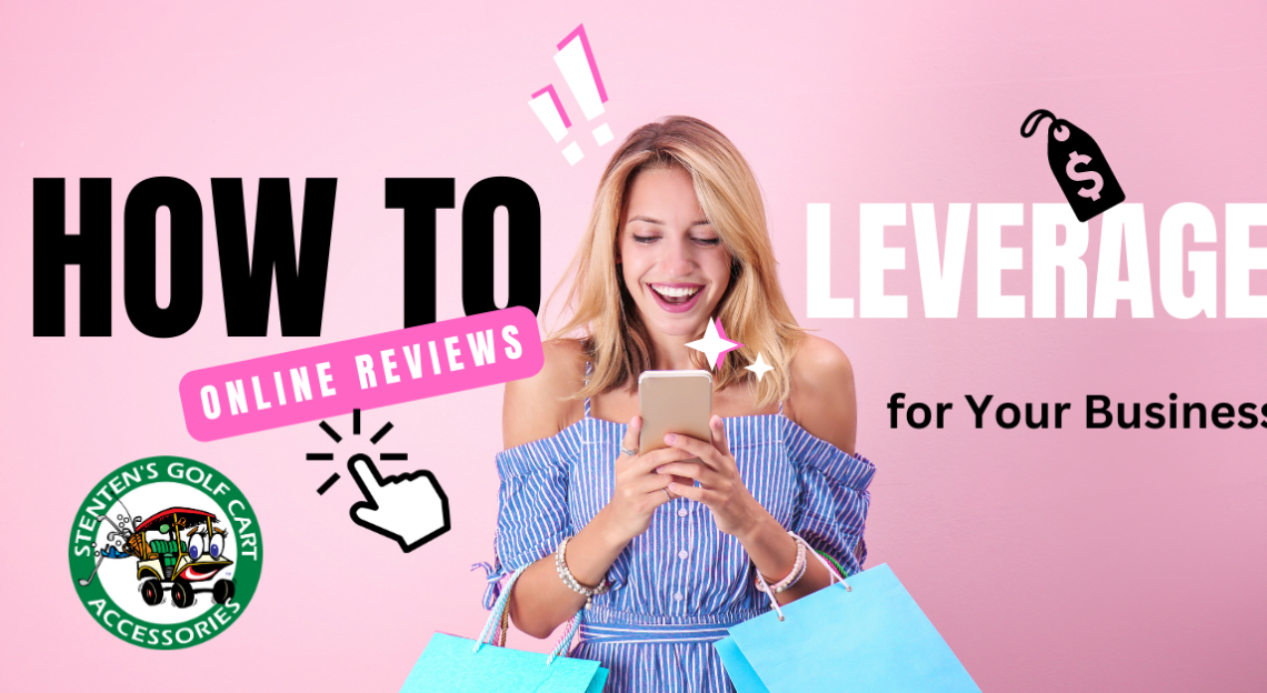 How to Leverage Online Reviews for Your Business